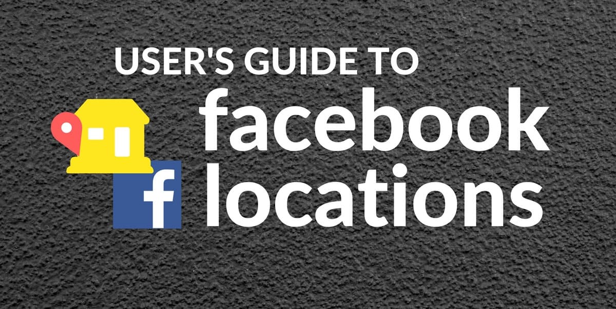 User's Guide to Facebook Location Pages | WTM